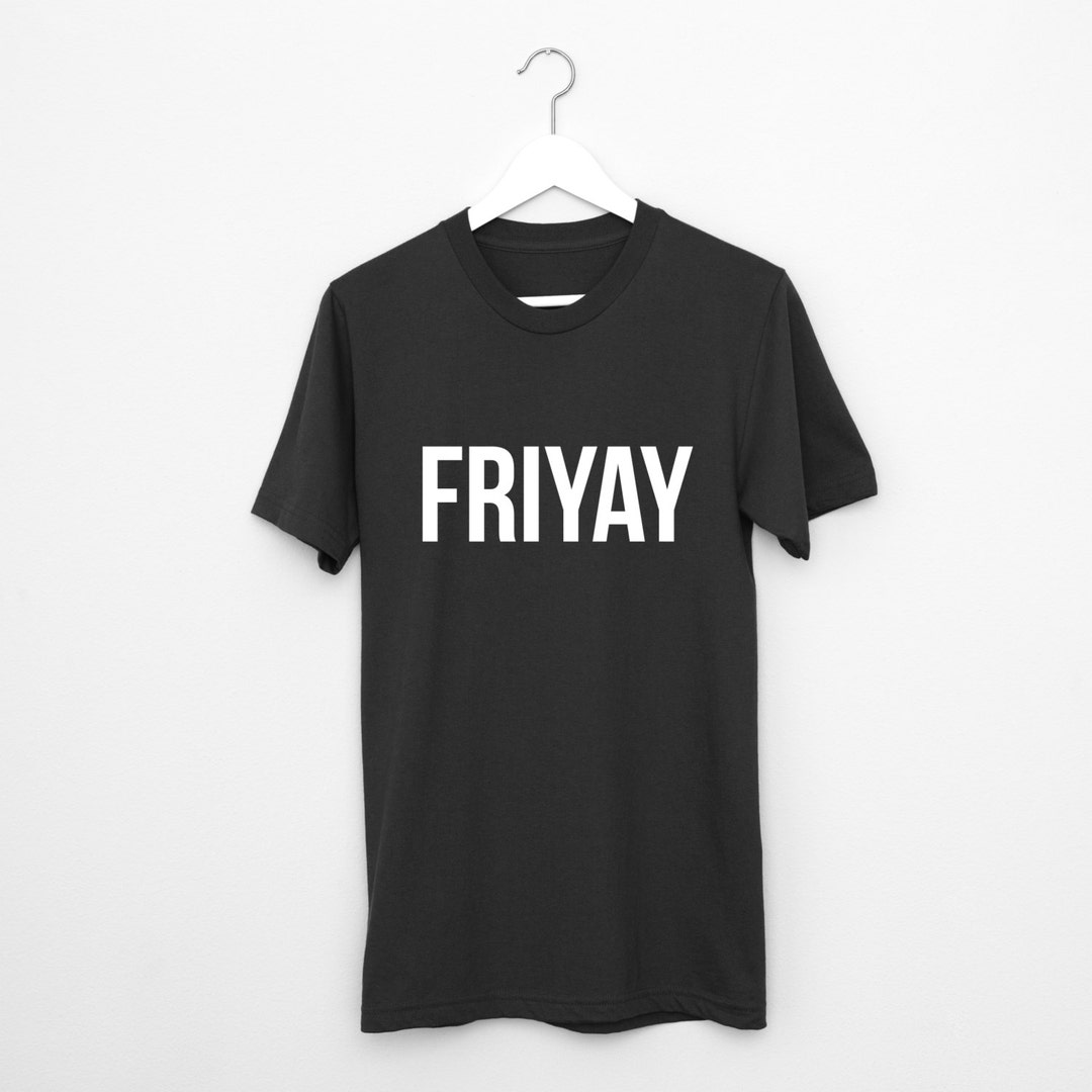 Friday Friyay T-shirt // Weekend T-shirt / Womens Clothing / Mens ...