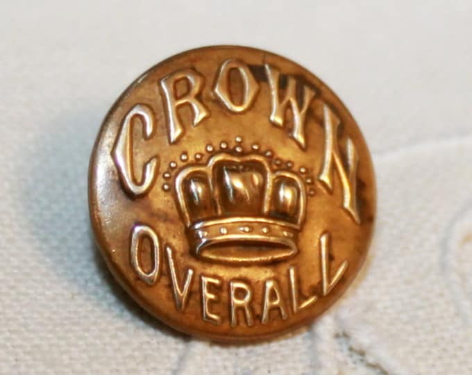 Harder to Find Antique CROWN OVERALL Work Clothes Brass Button - 1913 ...