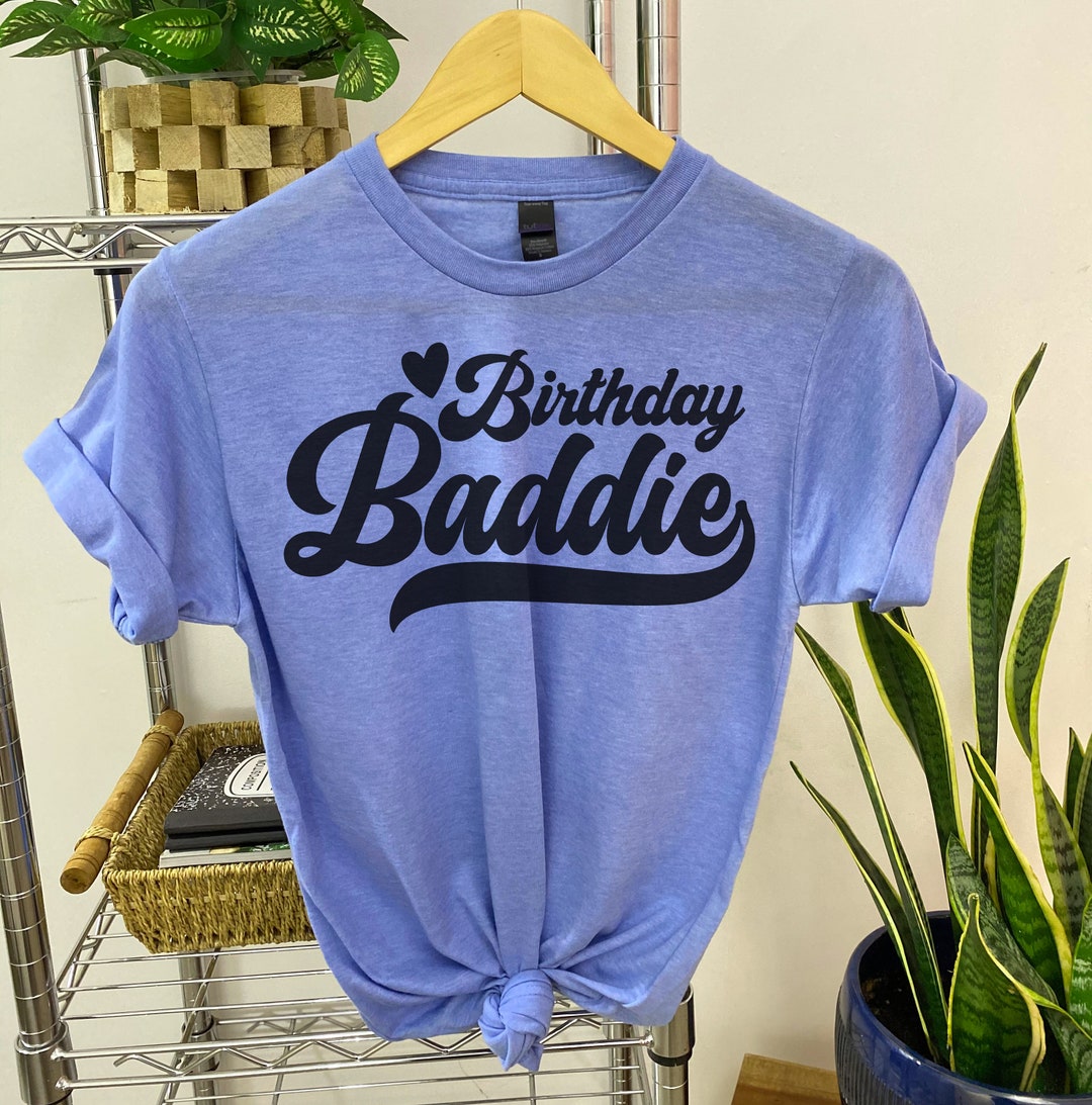 Birthday Baddie Shirt Birthday Girl Shirt Birthday Tee Baddie Shirt ...