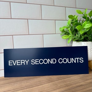 Every Second Counts Sign | as Seen on the Bear FX | the Bear ...