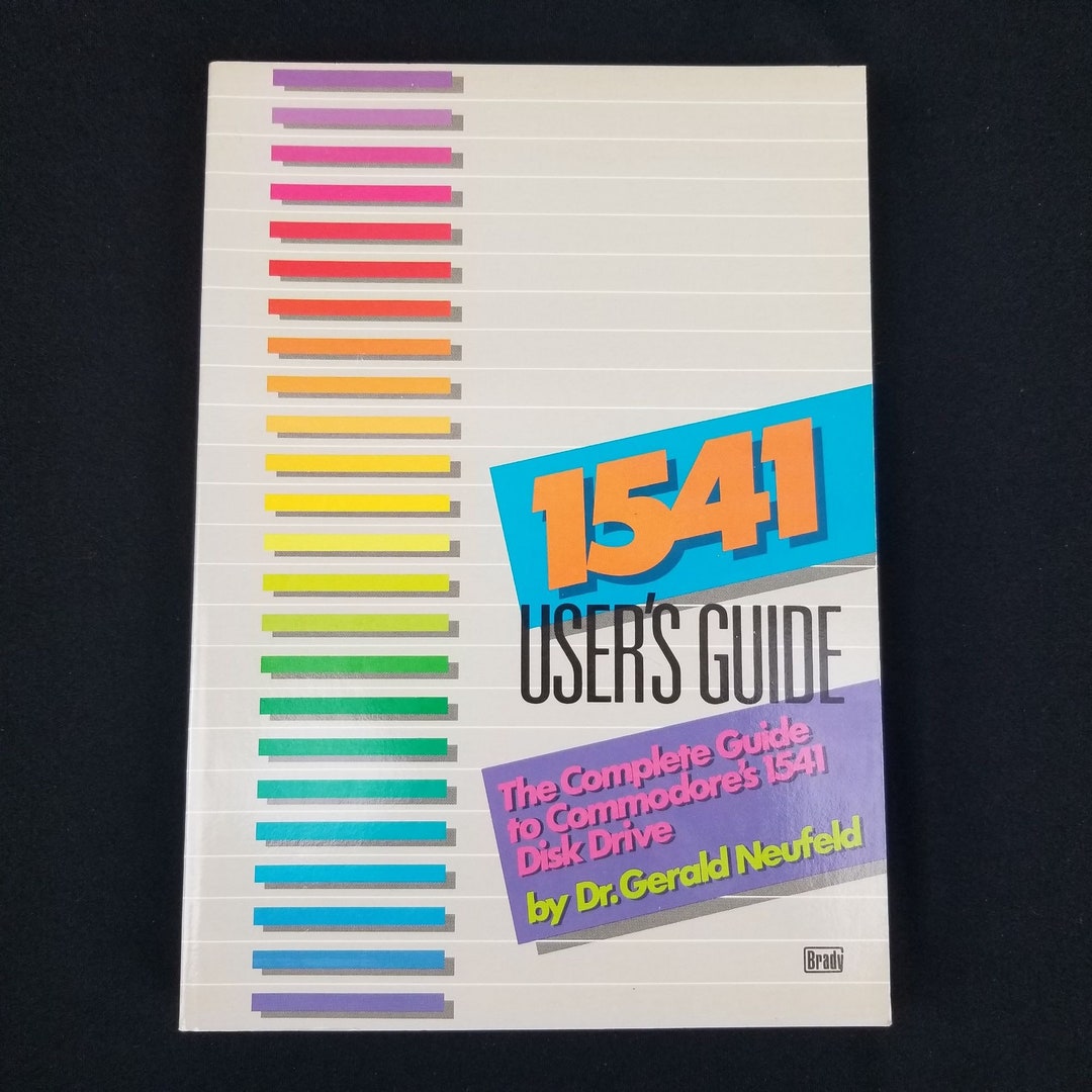 1984 Commodore 1541 Complete User's Guide to Disk Drive Manual Gerald ...