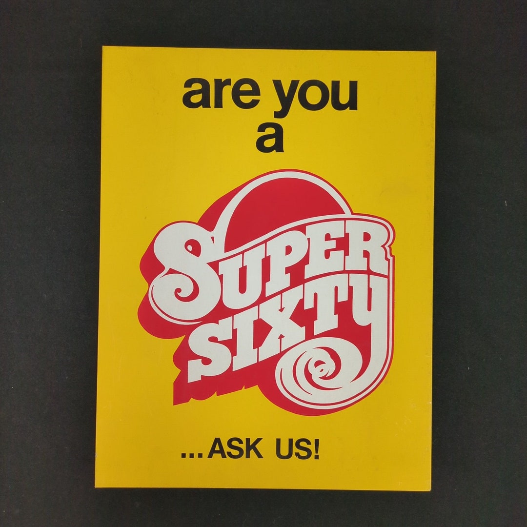 Are You a Super Sixty Ask Us Thick Advertisement Sign Yellow Red White ...
