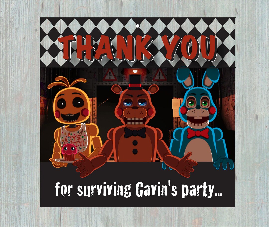 EDITABLE Five Nights at Freddy's thank You for Surviving My Party ...
