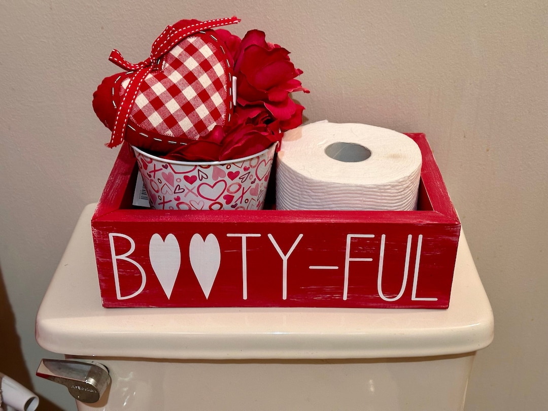 Booty-ful, Valentine Toilet Paper Box, Valentine Decor, Valentine ...