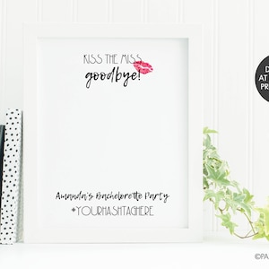 Printable "kiss the Miss Goodbye" Bachelorette Party Print ...