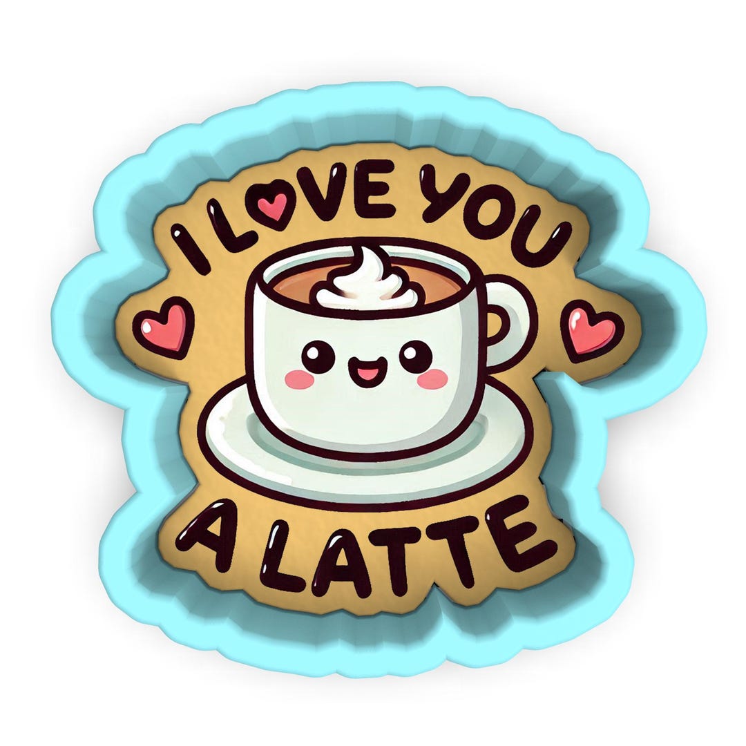 I Love You a Latte Cookie Cutter | Stamp | Stencil - SHARP EDGES - FAST ...