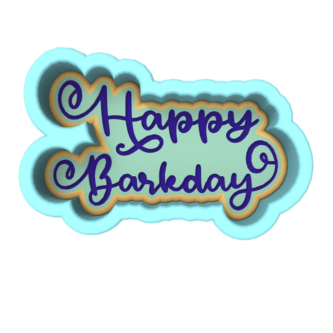Happy Barkday Cookie Cutter | Stamp | Stencil - SHARP EDGES - FAST ...
