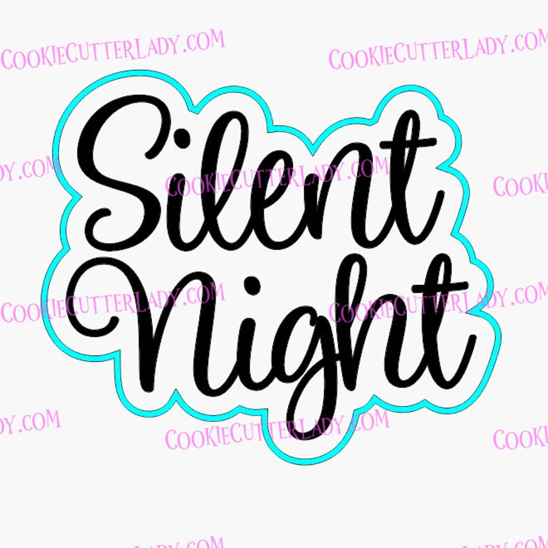 Silent Night Cookie Cutter | Stamp | Stencil - SHARP Edges - FAST ...