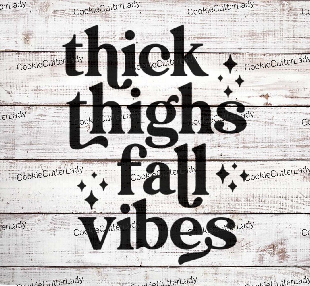Thick Thighs Fall Vibes Stencil | REUSABLE, DURABLE, WASHABLE Craft ...