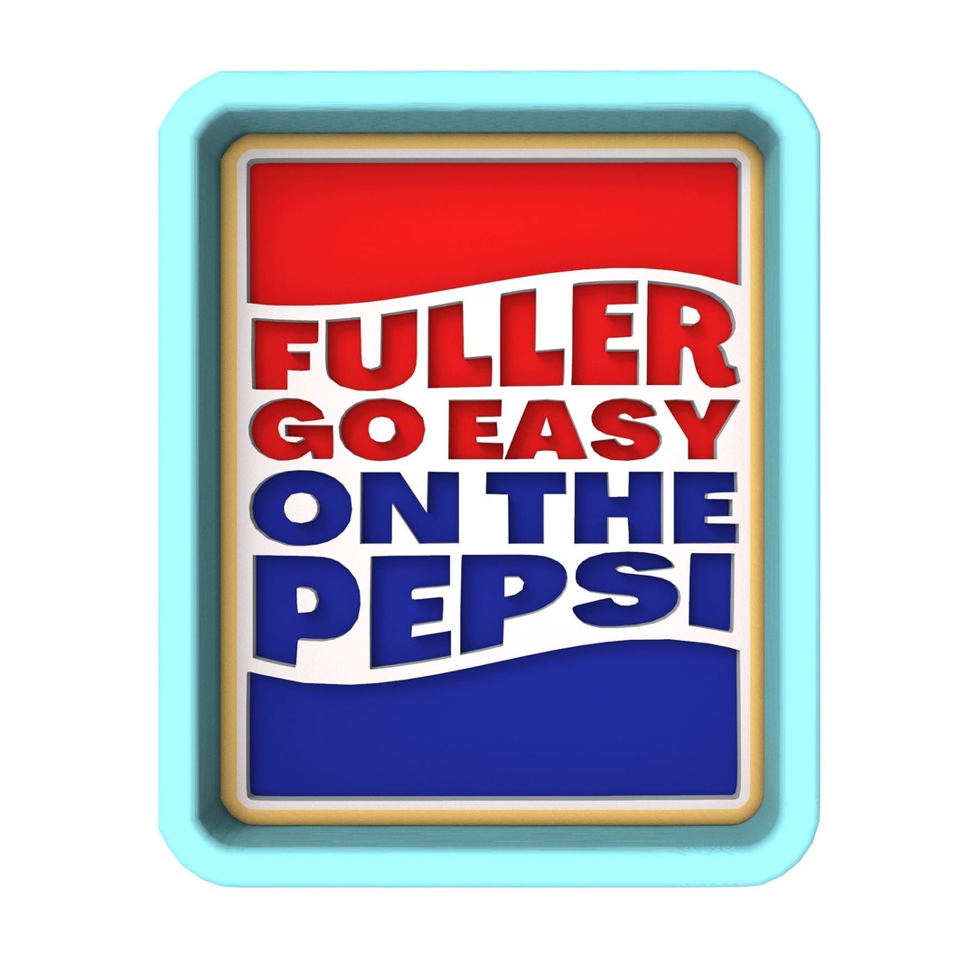 Fuller Go Easy on the Pepsi Cookie Cutter | Stamp | Stencil - SHARP ...