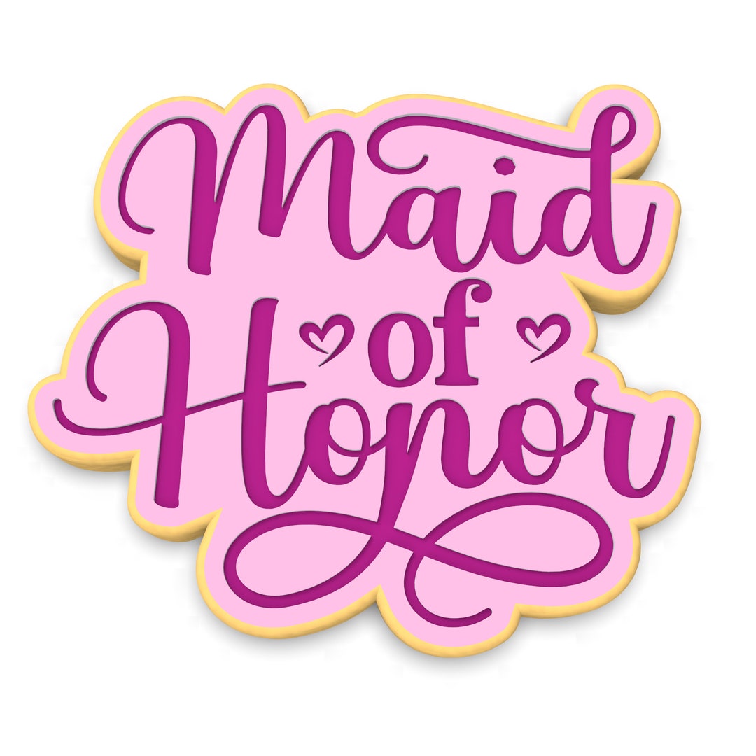 Maid of Honor Cookie Cutter | Stamp | Stencil #1 - SHARP EDGES - FAST ...