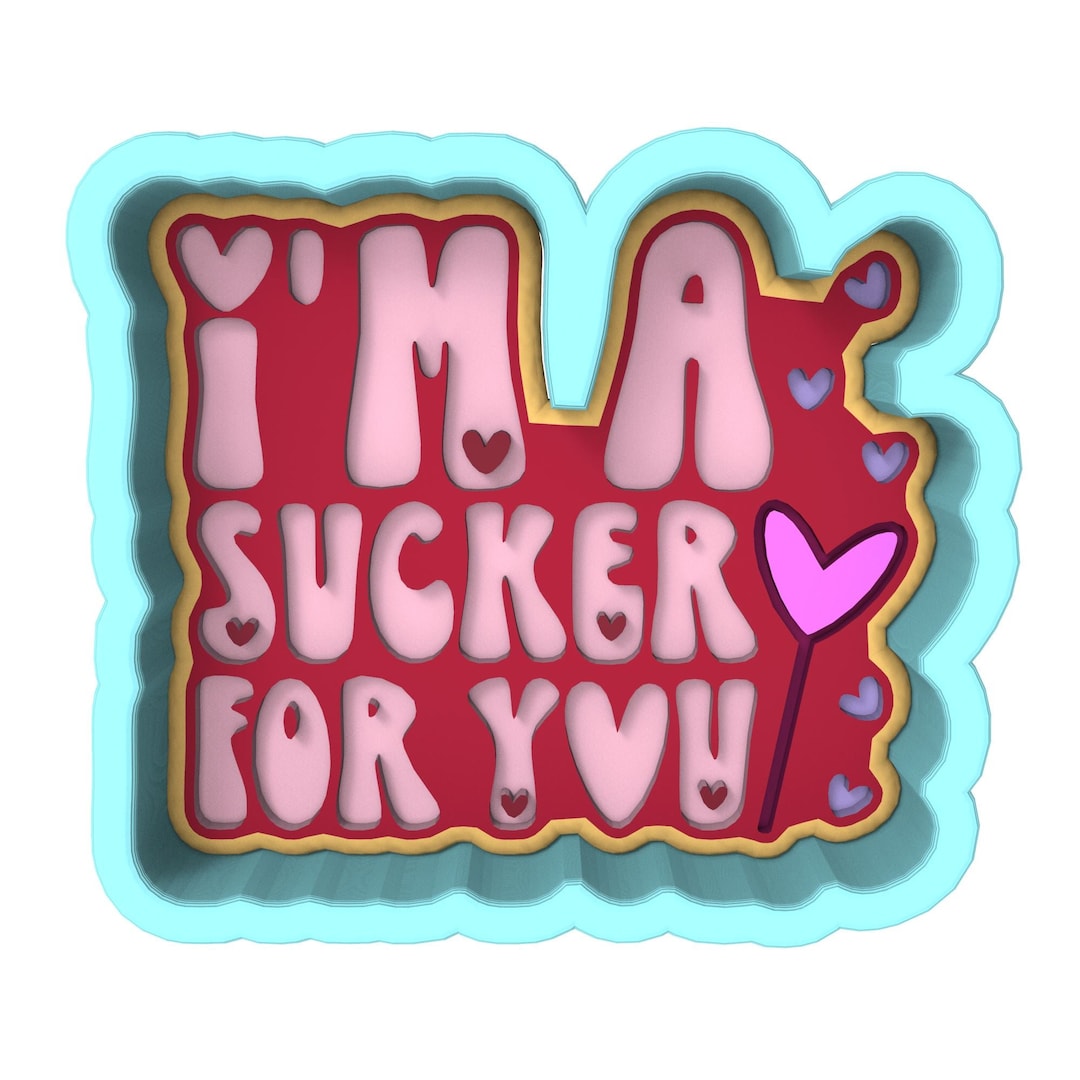 I'm a Sucker for You Cookie Cutter | Stamp | Stencil - SHARP EDGES ...