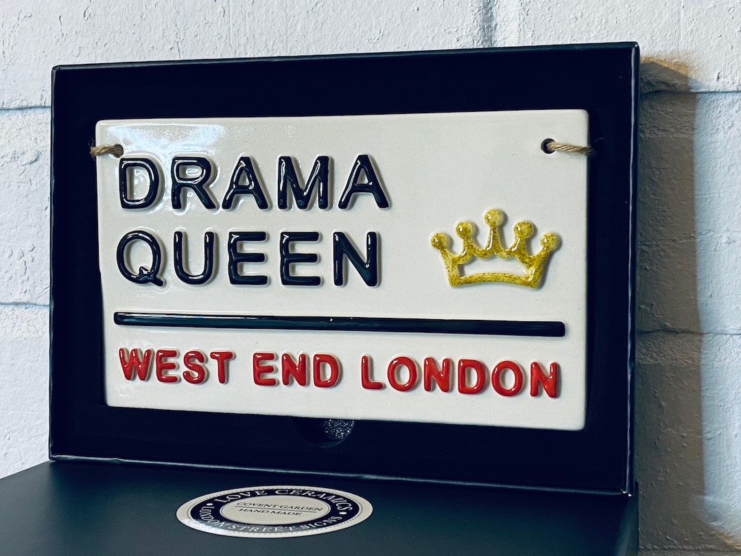 DRAMA Queen-crown-acting-actress-actor-west End London-london Sign ...
