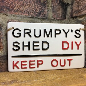 GRUMPY'S Shed-diy-keep Out-garden Plaques-funny Gifts-dad-grandad-man ...