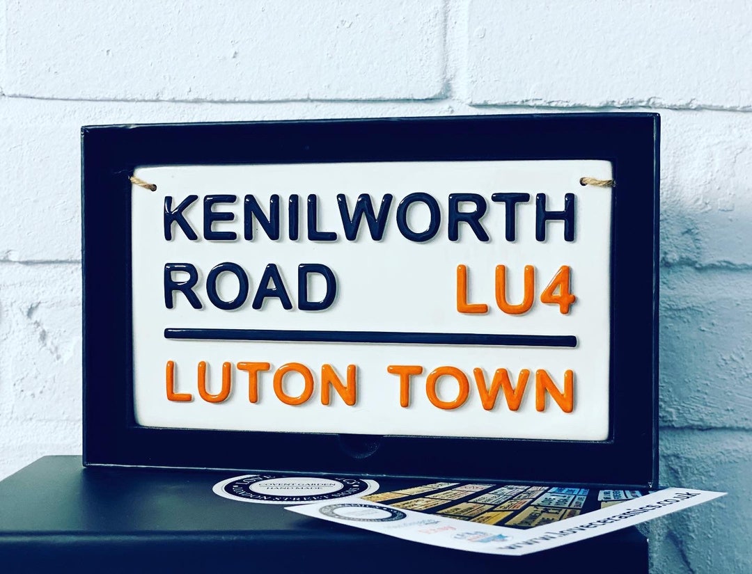LUTON Town-kenilworth Road-london Street Sign-football Fan-football ...