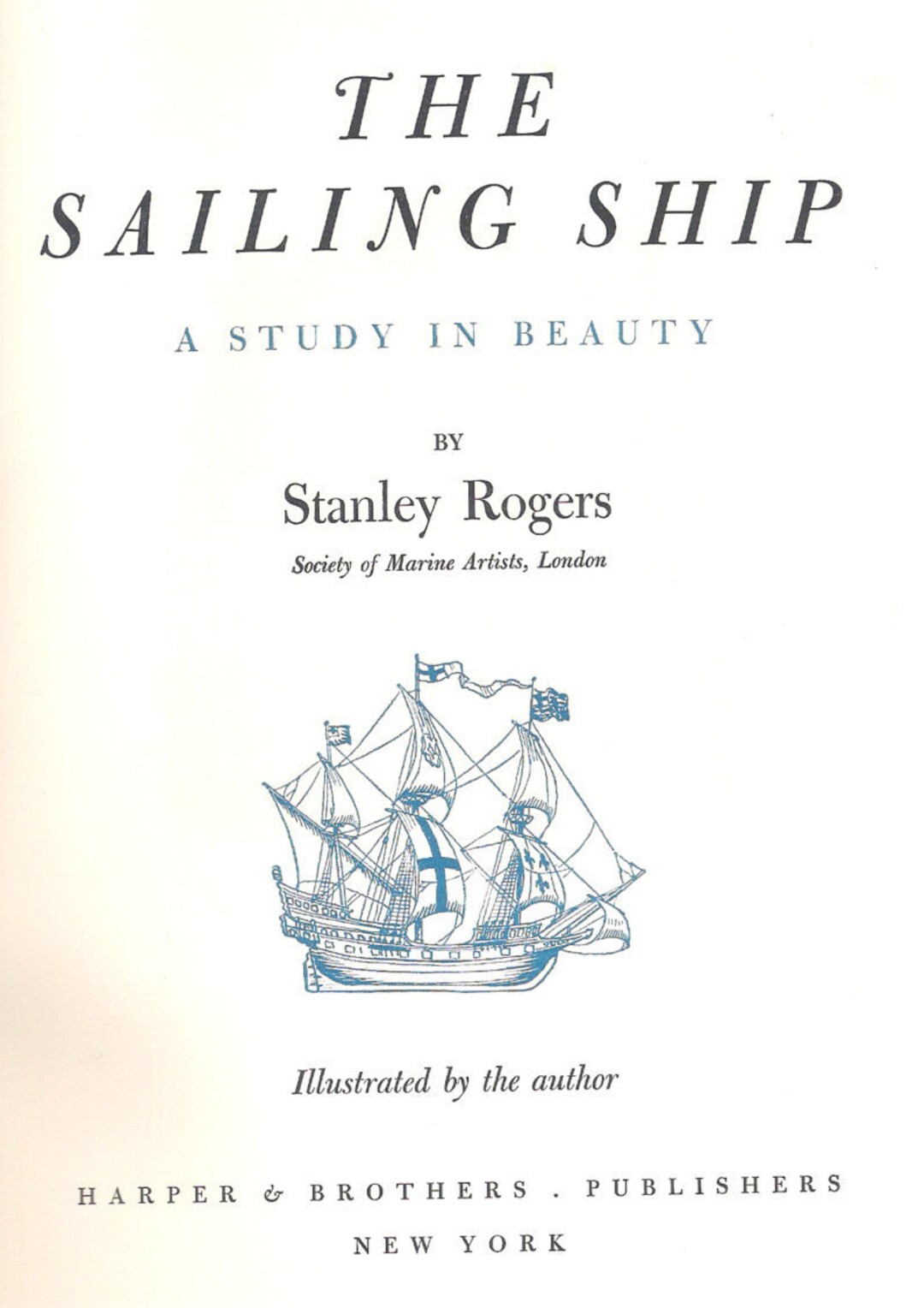 Book, THE SAILING SHIP; A Study in Beauty, 1950, Stanley Rogers, 1st Ed ...