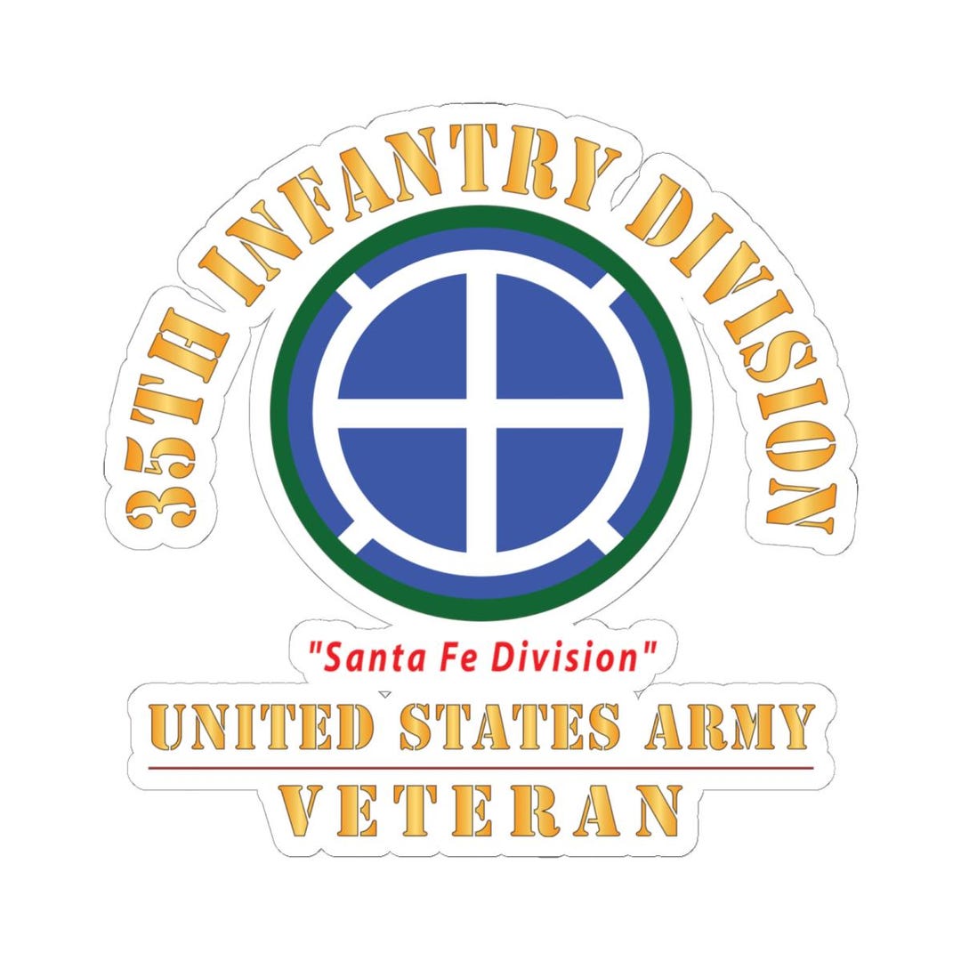 Kiss-cut Stickers - Army - SSI - 35th Infantry Division - Santa Fe ...