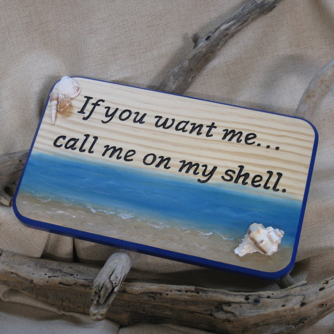 CALL ME on My SHELL Sign - Price Reduced- Carved Wood - Etsy
