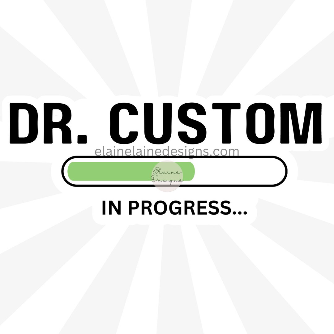 Doctor in Progress, Custom Dr. Doctor Sticker, It's Dr Actually ...