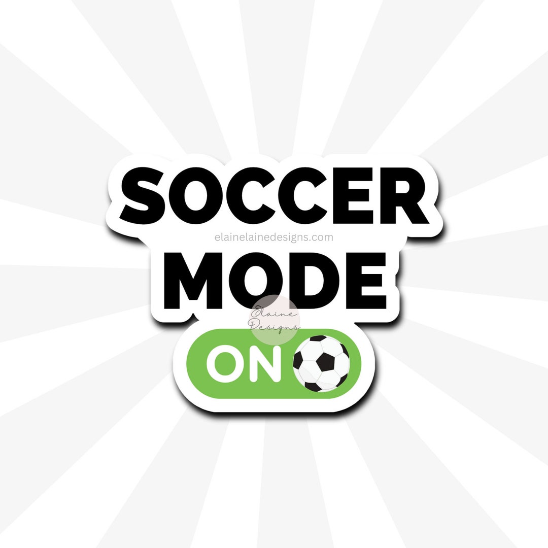Soccer Sticker, Soccer Mode Sticker, Soccer Mode on Sticker, Soccer ...