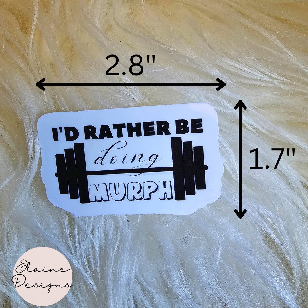 Crossfit Stickers Workout Stickers I'd Rather Be Doing Murph, Gym ...