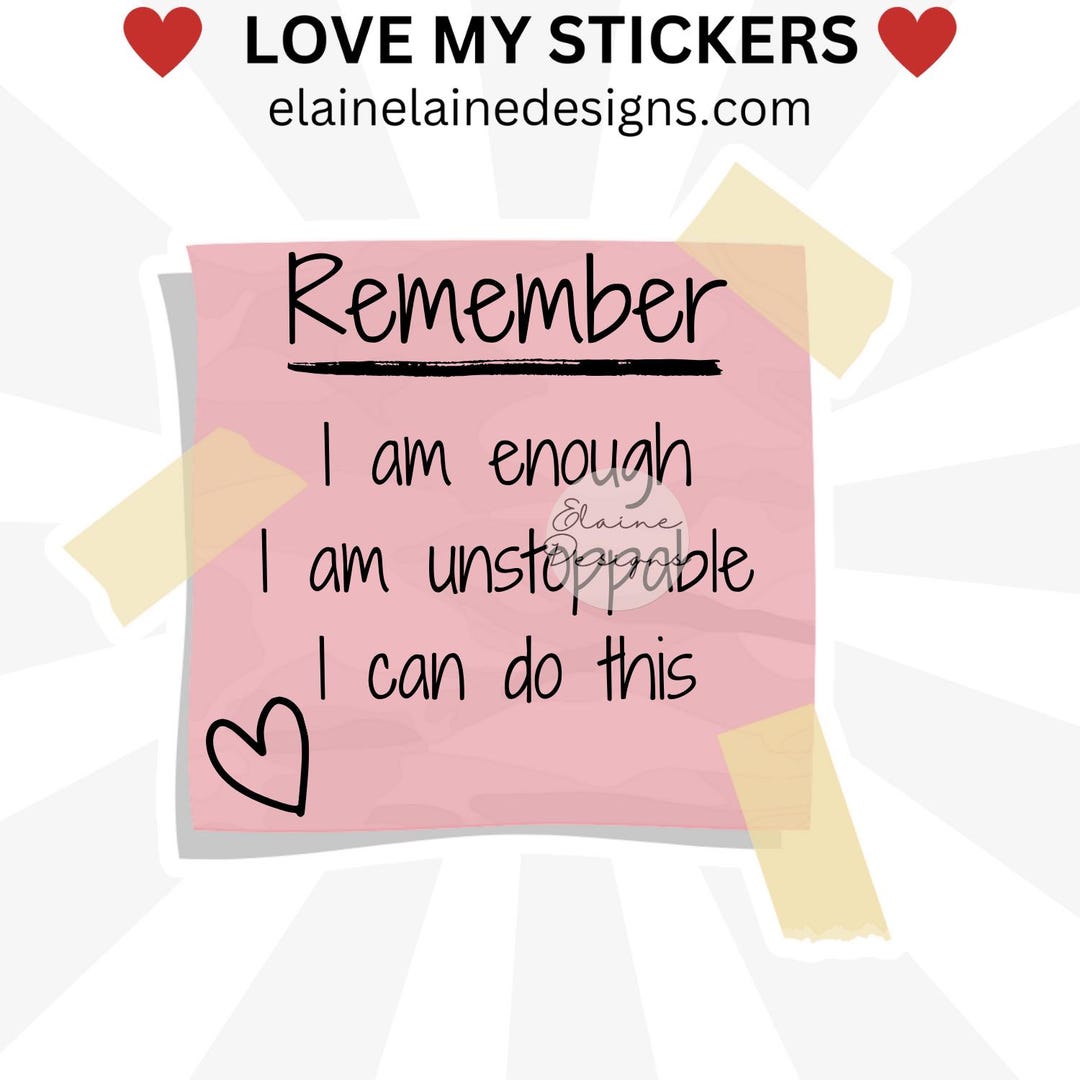 Positive Stickers, Self Love Stickers, Note to Self, I Am Enough ...