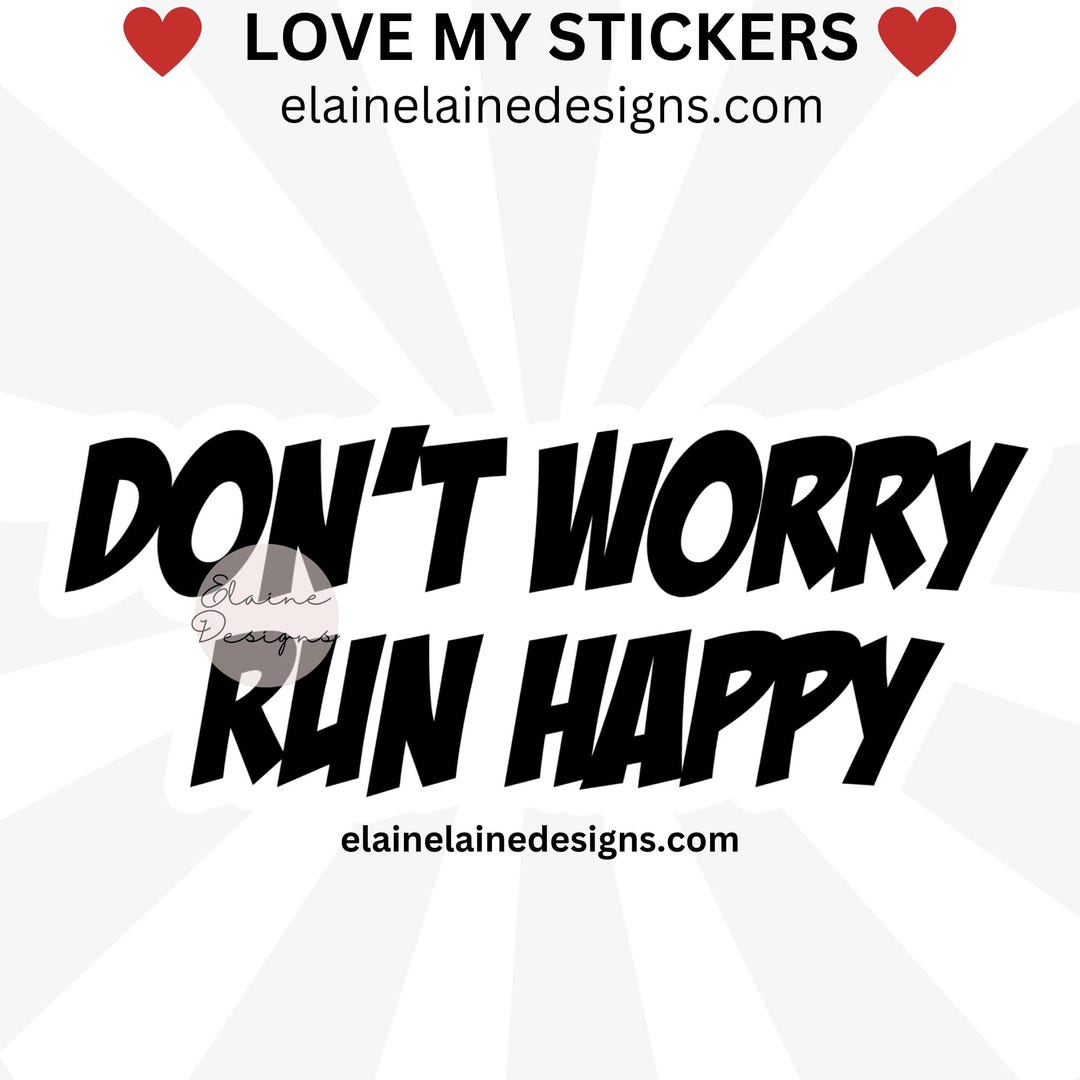 Run Sticker, Running, Runner Sticker, Don't Worry Run Happy, Running ...