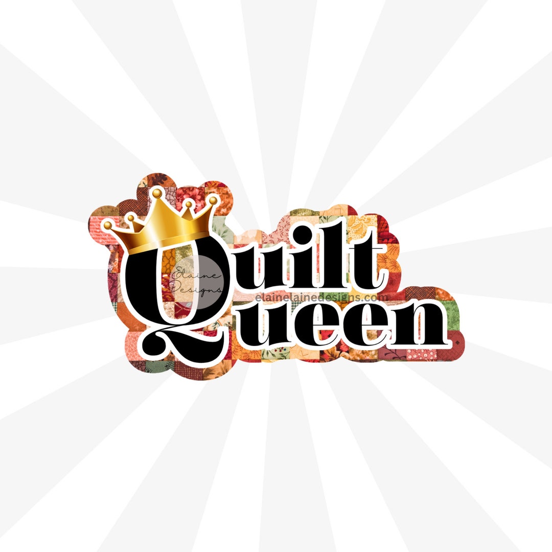 Quilt Queen Sticker, Quilting Sticker, Quilting Queen Sticker Quilt ...
