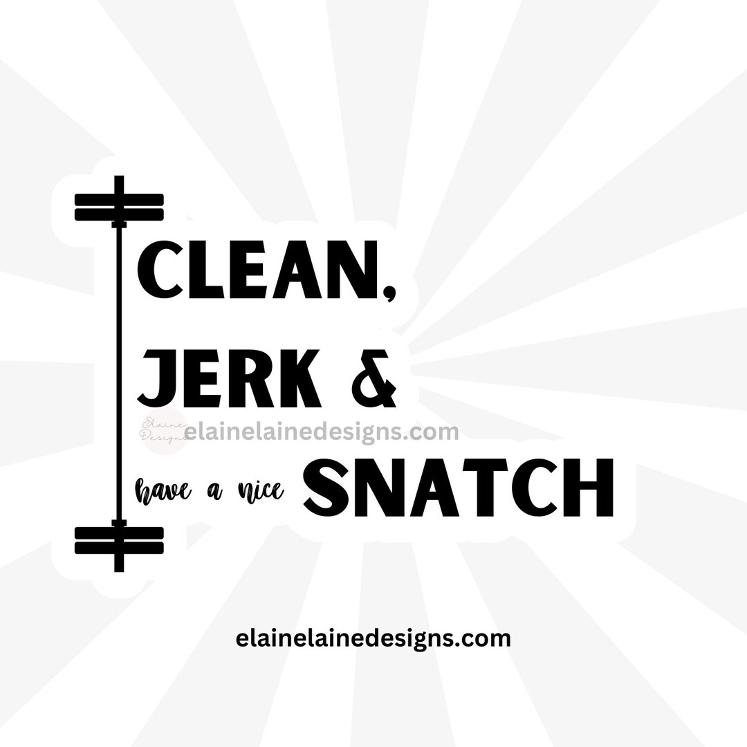 Crossfit Stickers, I Clean I Jerk and I Have a Nice Snatch ...