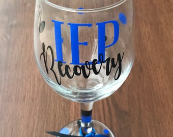 Iep Wine Glass. Iep Glass. Iep Recovery. Special Ed Teacher. - Etsy