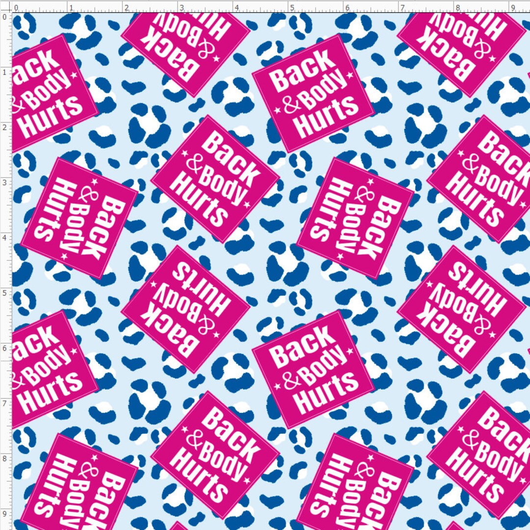 Back and Body Hurts, Custom Printed Fabric by the Yard (BBH1) - Etsy