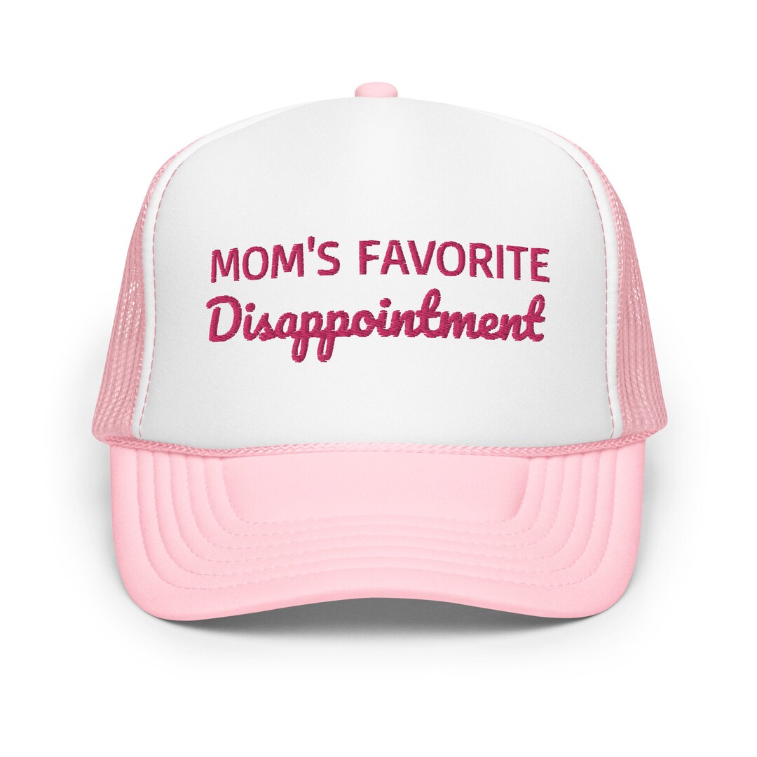 Mom's Favorite Disappointment Funny Saying Trucker Hat for Women Men ...