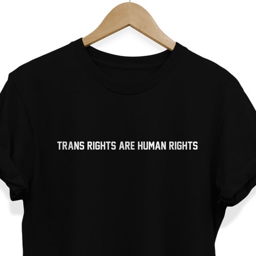 Trans Rights Are Human Rights Shirt / Transgender Clothing / - Etsy