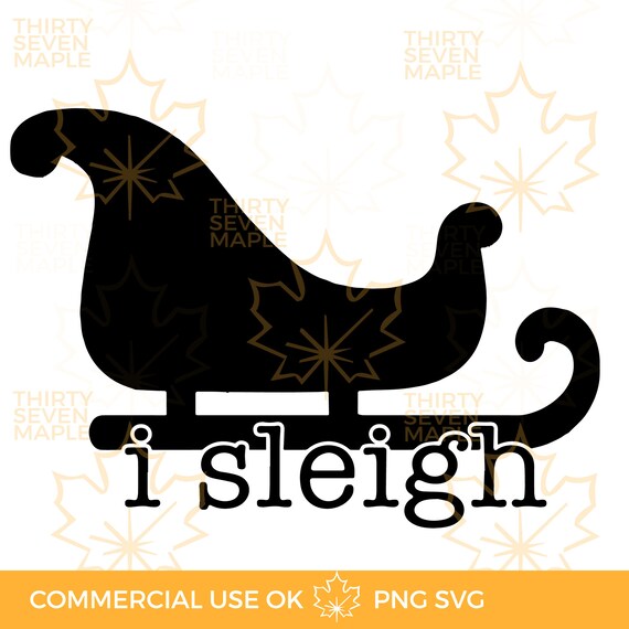 i sleigh DXF PNG SVG sleigh all day sign santa's sleigh svg sleigh svg ...
