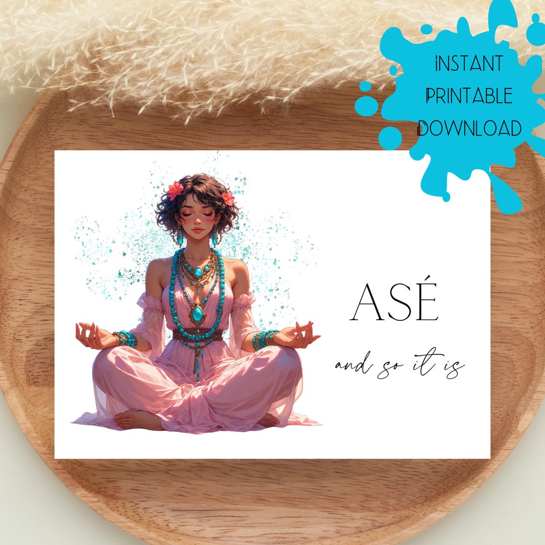 Printable Asé Card, DIGITAL Download, Spiritual Quote Greeting Card ...