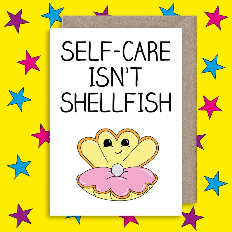 Cute Self-care Card Self Care Isn't Shellfish Mental | Etsy