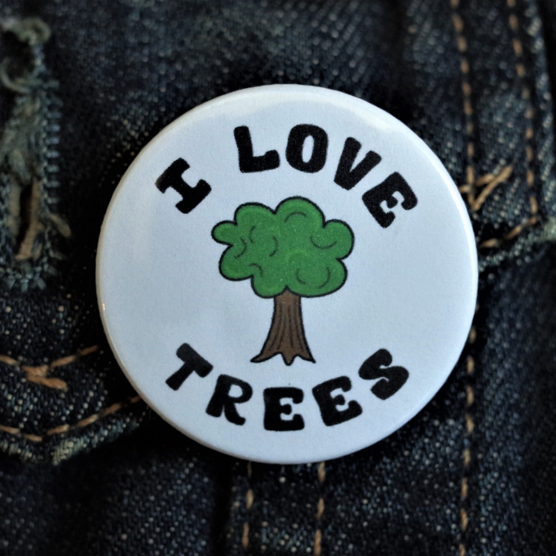 Funny Button Pin Badge ∙ I Love Trees Pin Badge ∙ Cute Nature Pin Badge ...