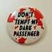 Dexter Button Pin Badge Dark Passenger TV Quote Pin Badge TV Quote ...