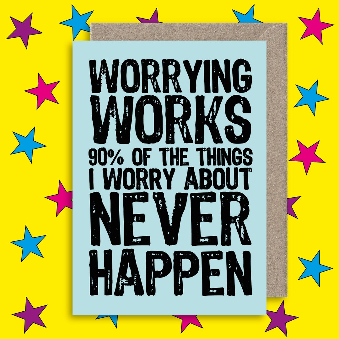 Worrying Works Quote Greetings Card. Birthday ∙ Congratulations ∙ Good ...