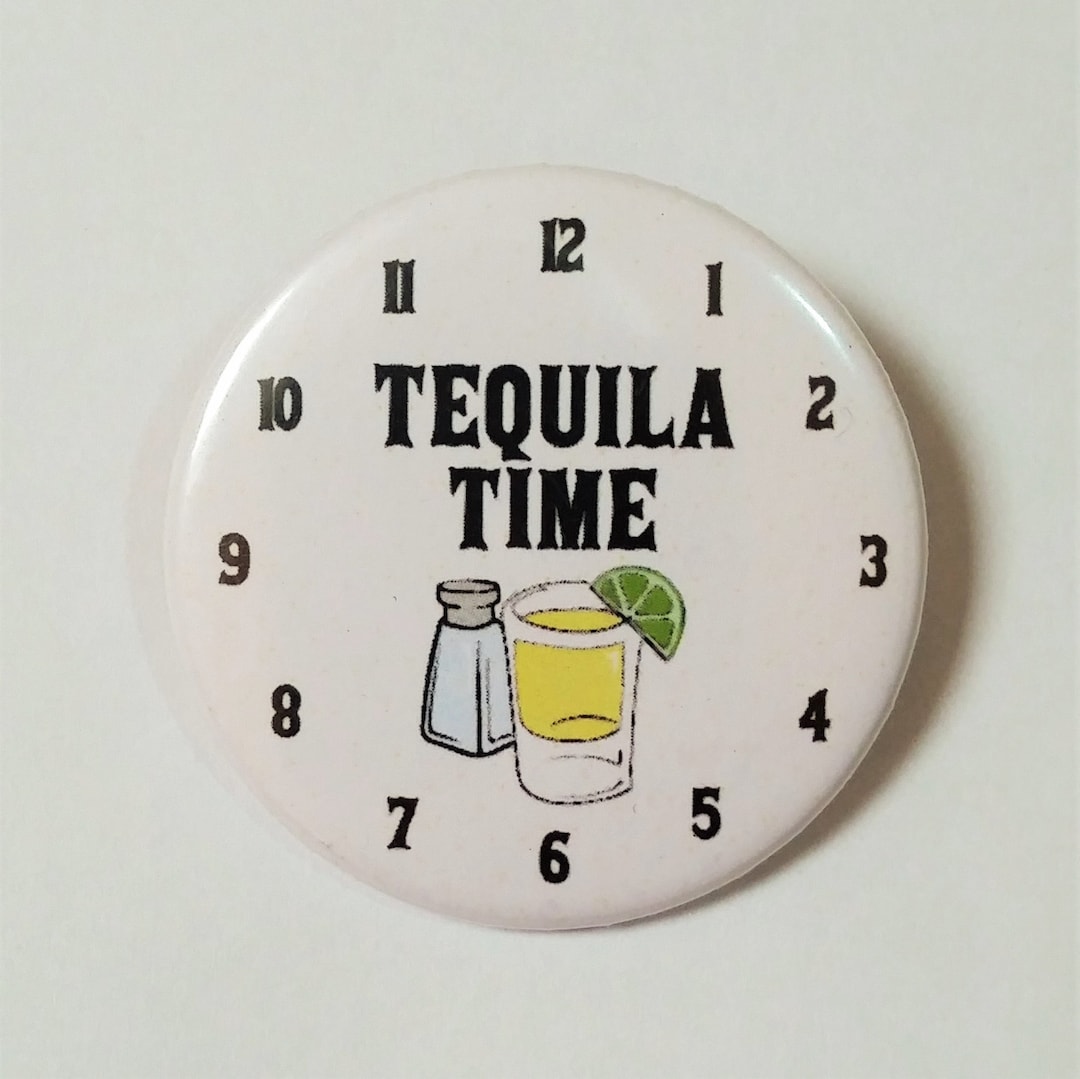 Funny Drinking Button Pin Badge ∙ Tequila Time Cute Pin Badge ∙ Cute ...