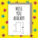 I Miss You Card New Job Greeting Card Leaving University Friendship ...