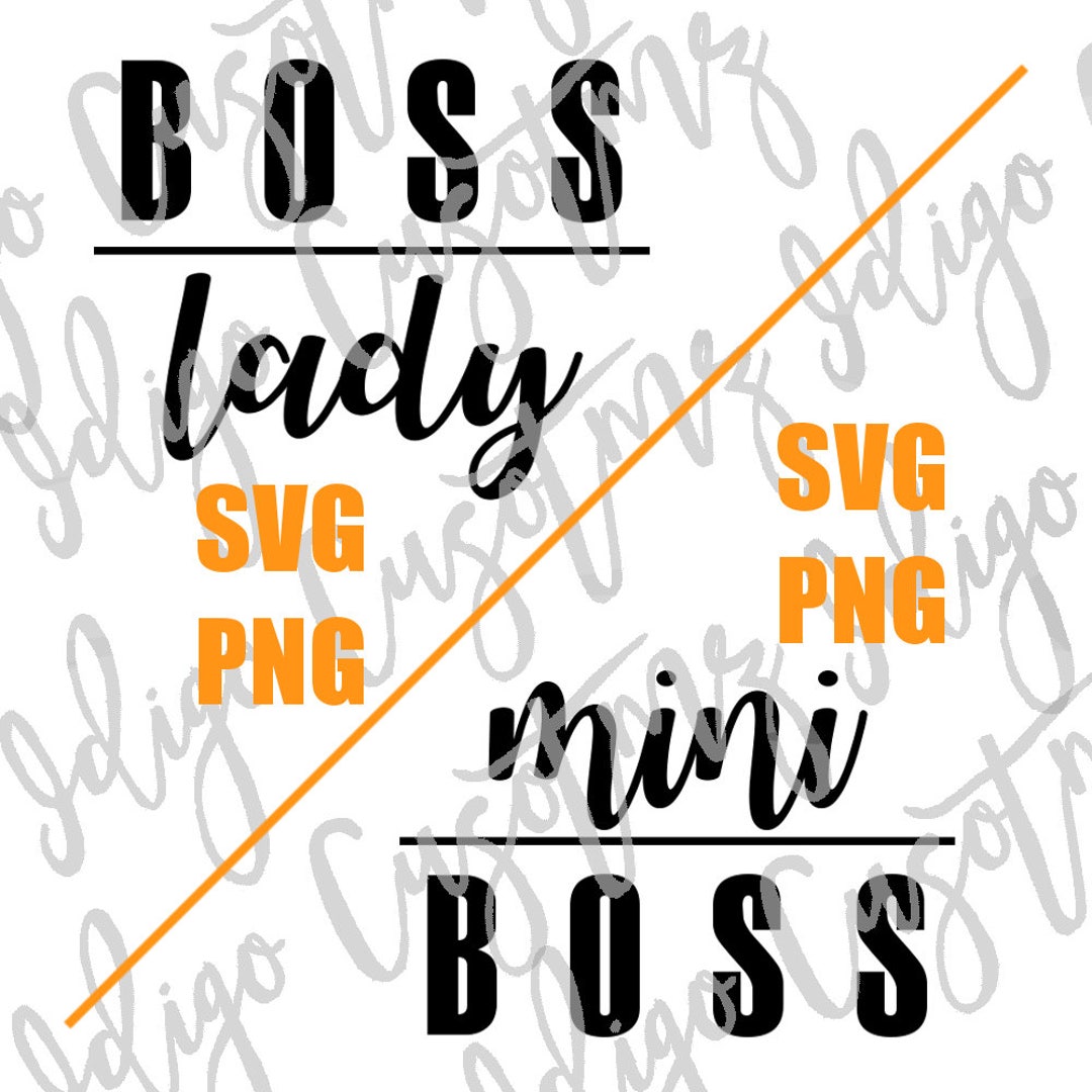 Boss Lady SVG, Mini Boss SVG - Make Your Own Print Cut Crafts, Shirts ...