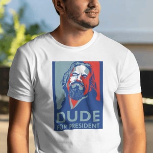 The Big Lebowski Dude for President 2024 Presidential Election Campaign ...
