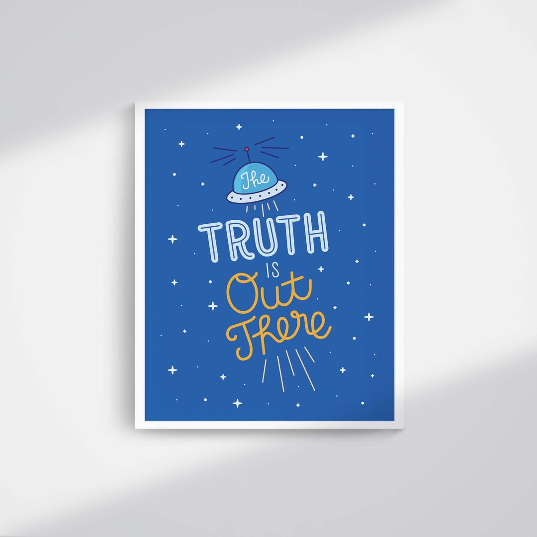 The Truth is Out There Art Print // X-files Art Print, Fox Mulder ...