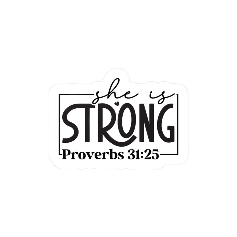 Proverbs 31 25 She Is Strong Faith Stickers Christian Stickers