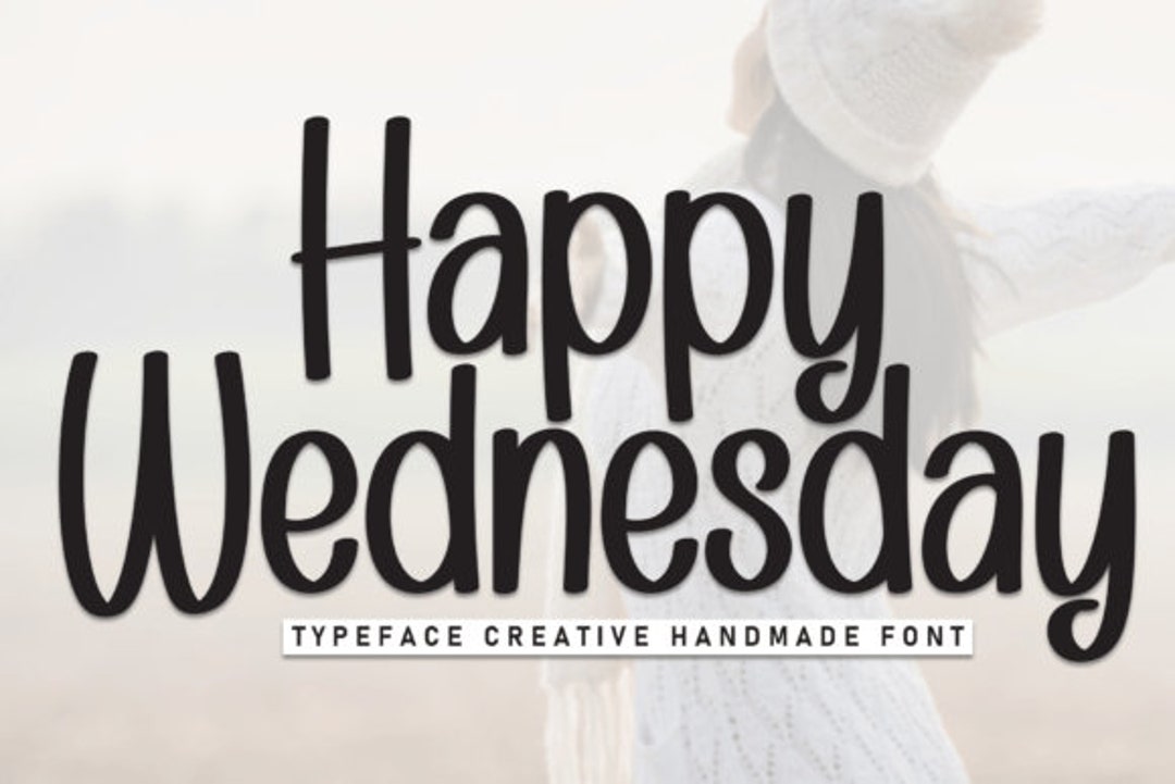 Happy Wednesday - Calligraphy Font, Script Font, Cricut Font Svg ...