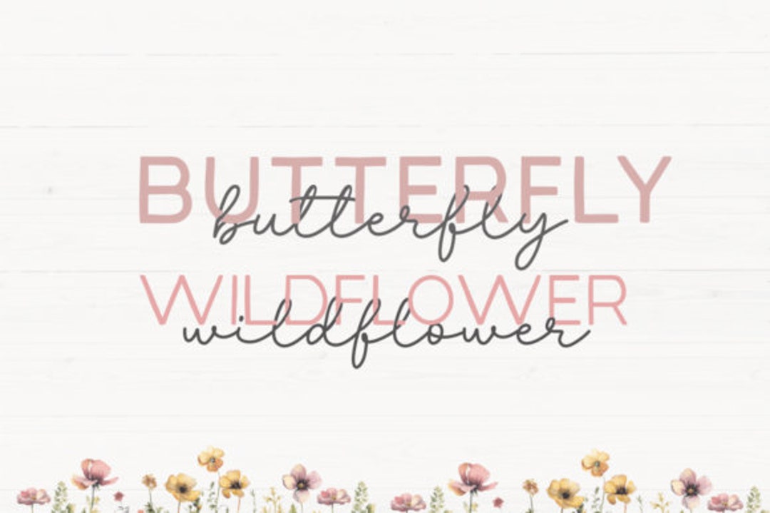 Butterfly Wildflower Calligraphy Font, Script Font, Cricut Font Svg ...