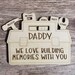 Daddy We Love Building Memories With You Toolbox Father's Day ...