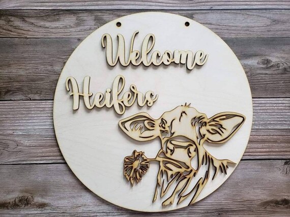 Welcome Heifers Sign Unfinished DIY Door Hanger | Etsy