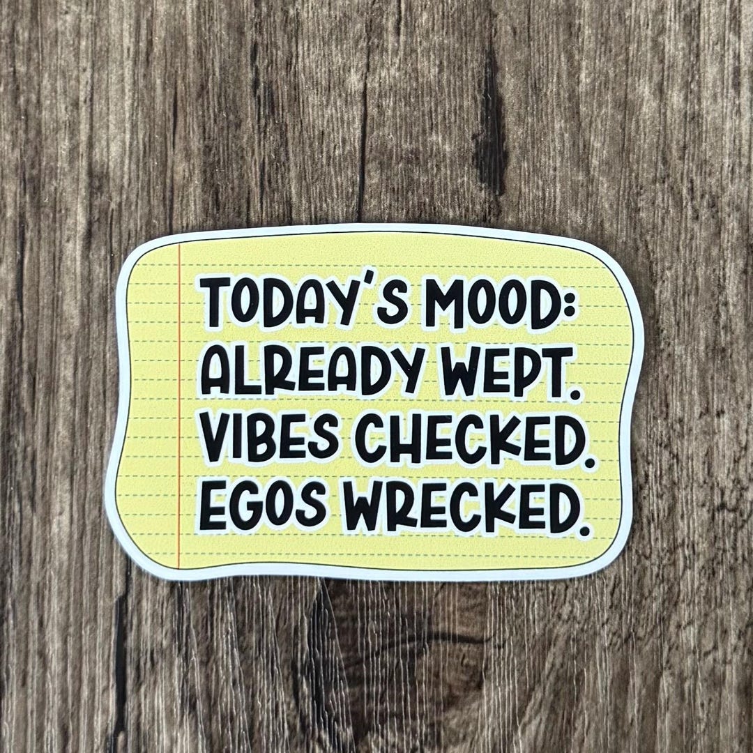 Mood Sticker, Vibes Sticker, Crying Sticker, Egos Sticker, Mental ...